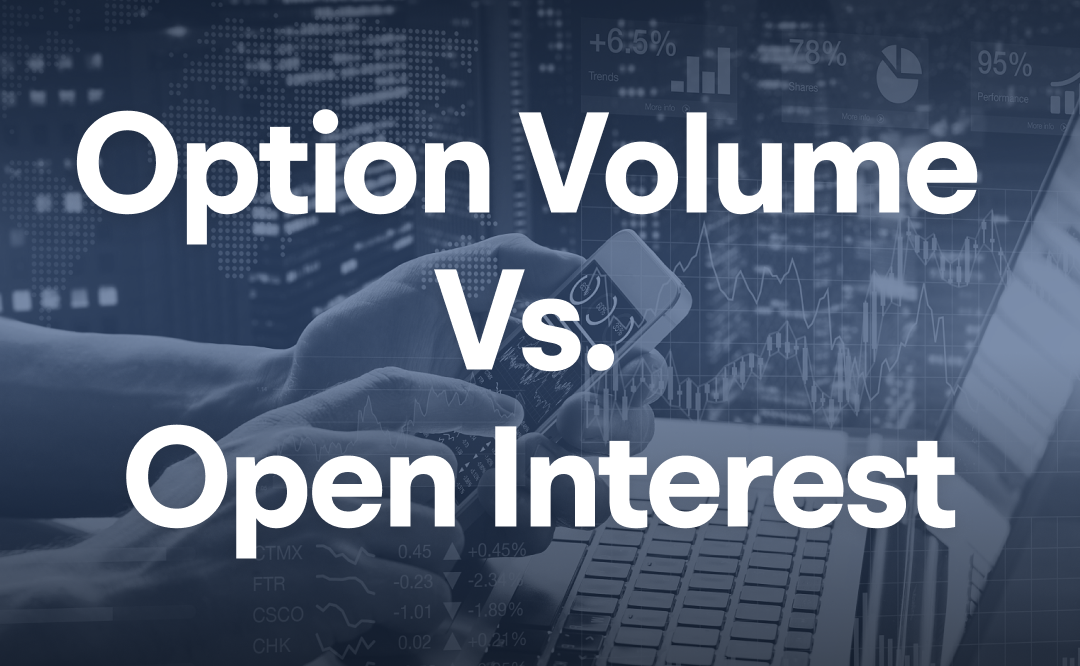 Option Volume vs Open Interest: Understanding the Difference